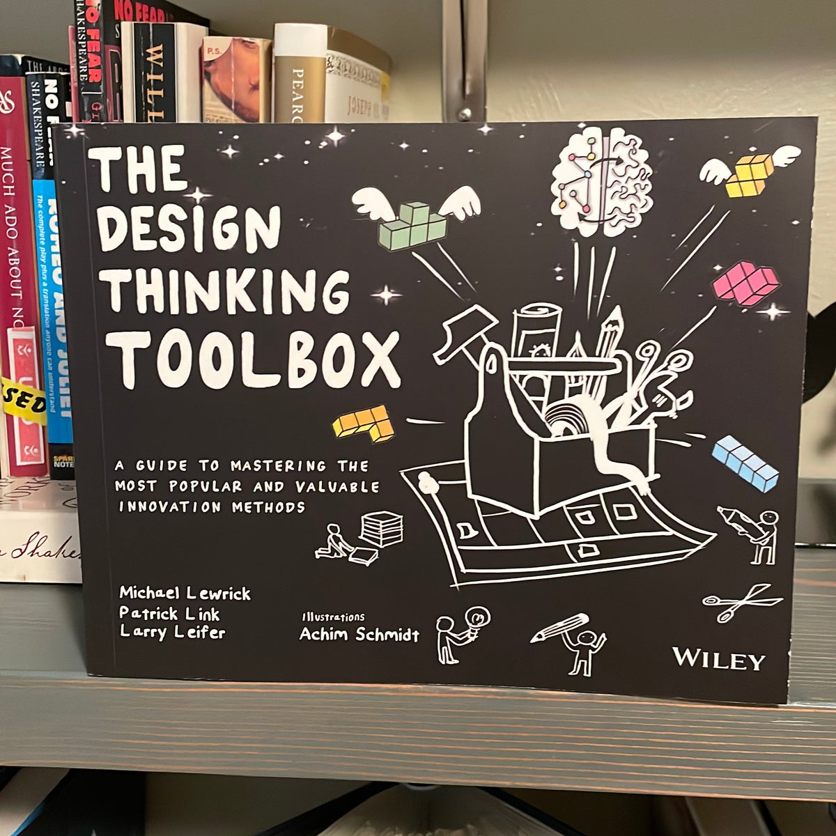The Design Thinking Toolbox by Michael Lewrick, Patrick Link, Larry Leifer