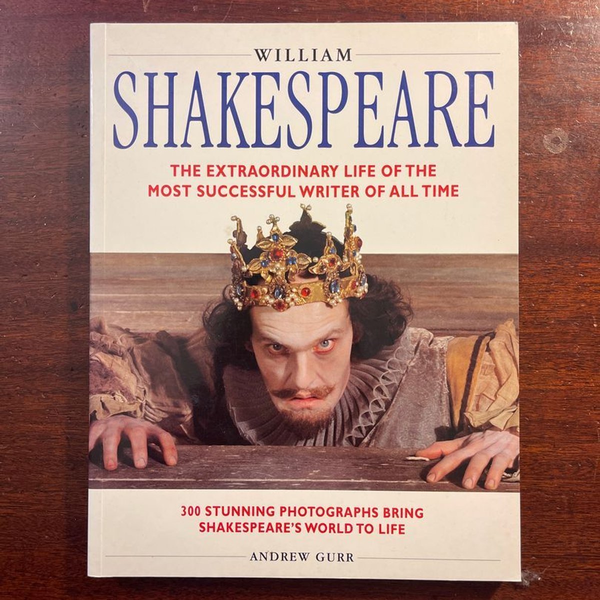 Life and Times of William Shakespeare by Andrew Gurr