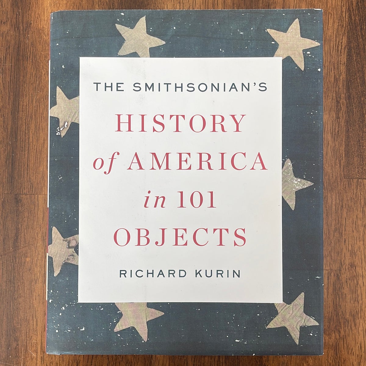 The Smithsonian's History of America in 101 Objects