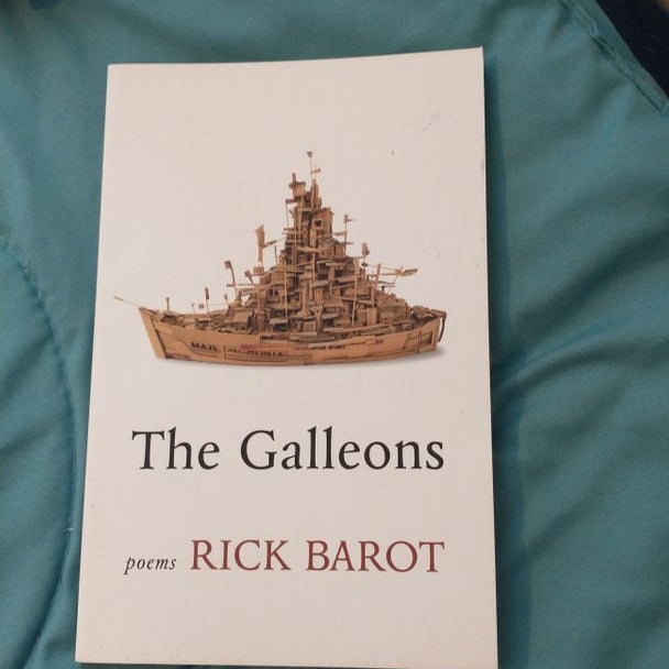The Galleons by Rick Barot
