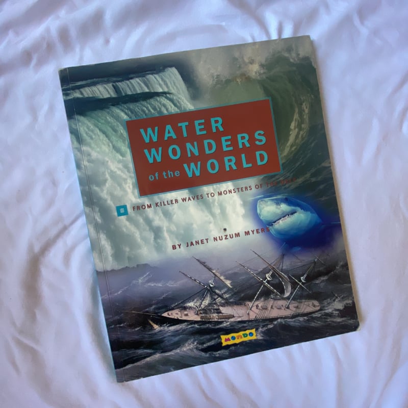 Water Wonders of the World by Janet Nuzum Myers