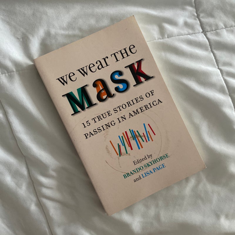 We Wear the Mask by Brando Skyhorse