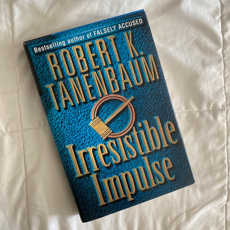 Irresistible Impulse by Robert Tanenbaum