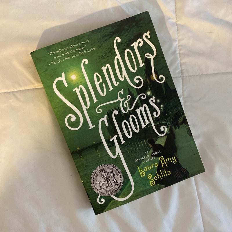 Splendors and Glooms by Laura Amy Schlitz