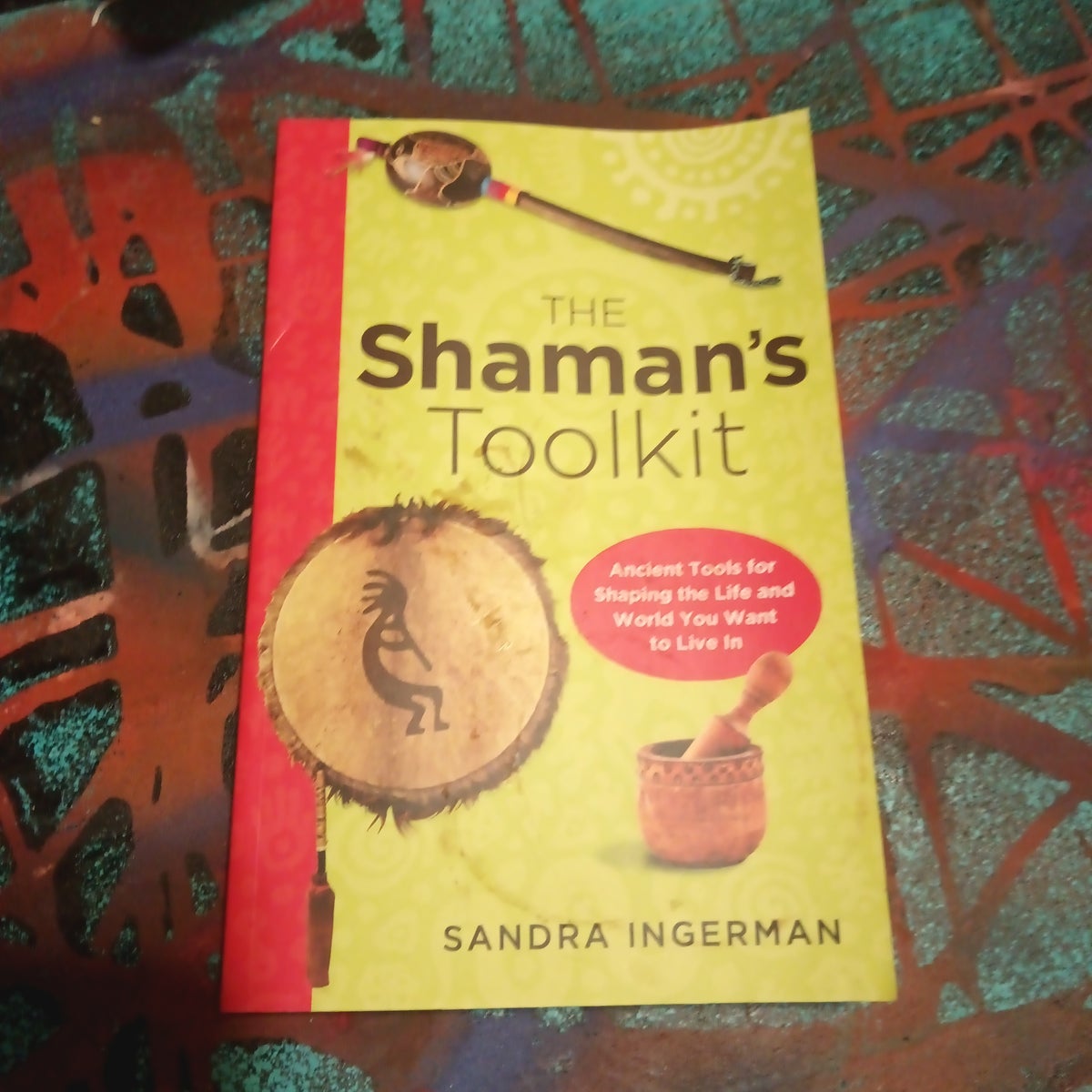 The Shaman's Toolkit by Sandra Ingerman