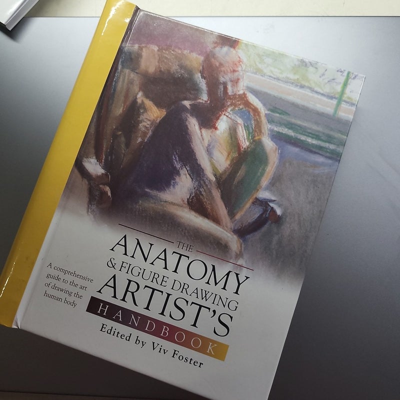 Anatomy and Figure Drawing Artistas Handbook by Vivian Foster