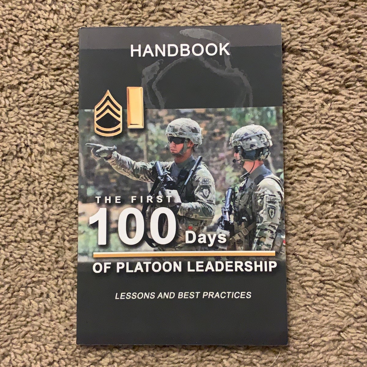 The First 100 Days of Platoon Leadership Handbook by United States ...