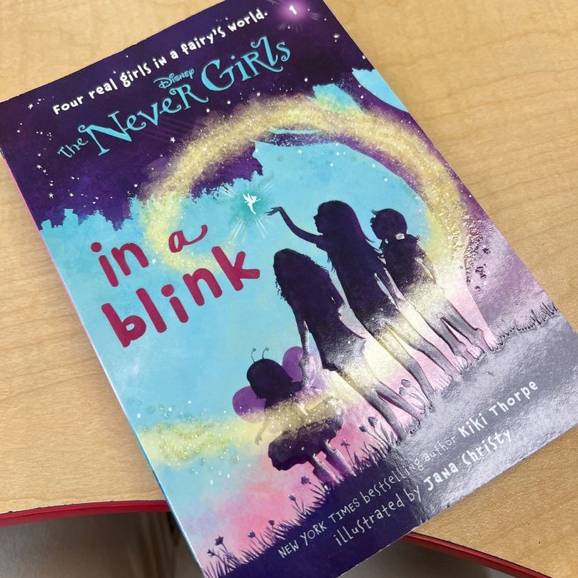 Never Girls #1: in a Blink (Disney: the Never Girls)