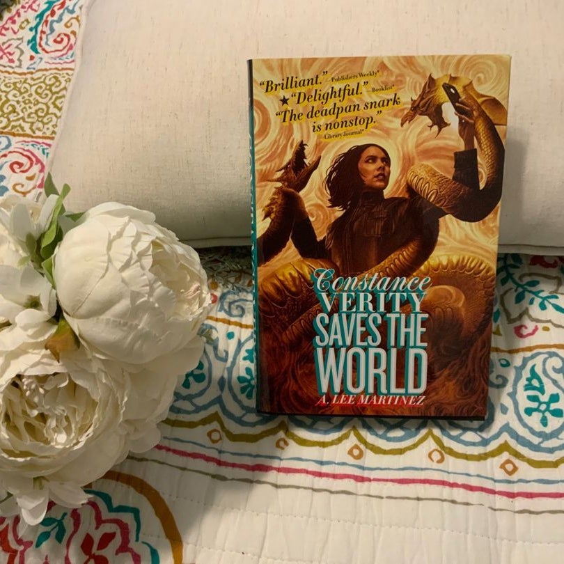 Constance Verity Saves the World by A. Lee Martinez