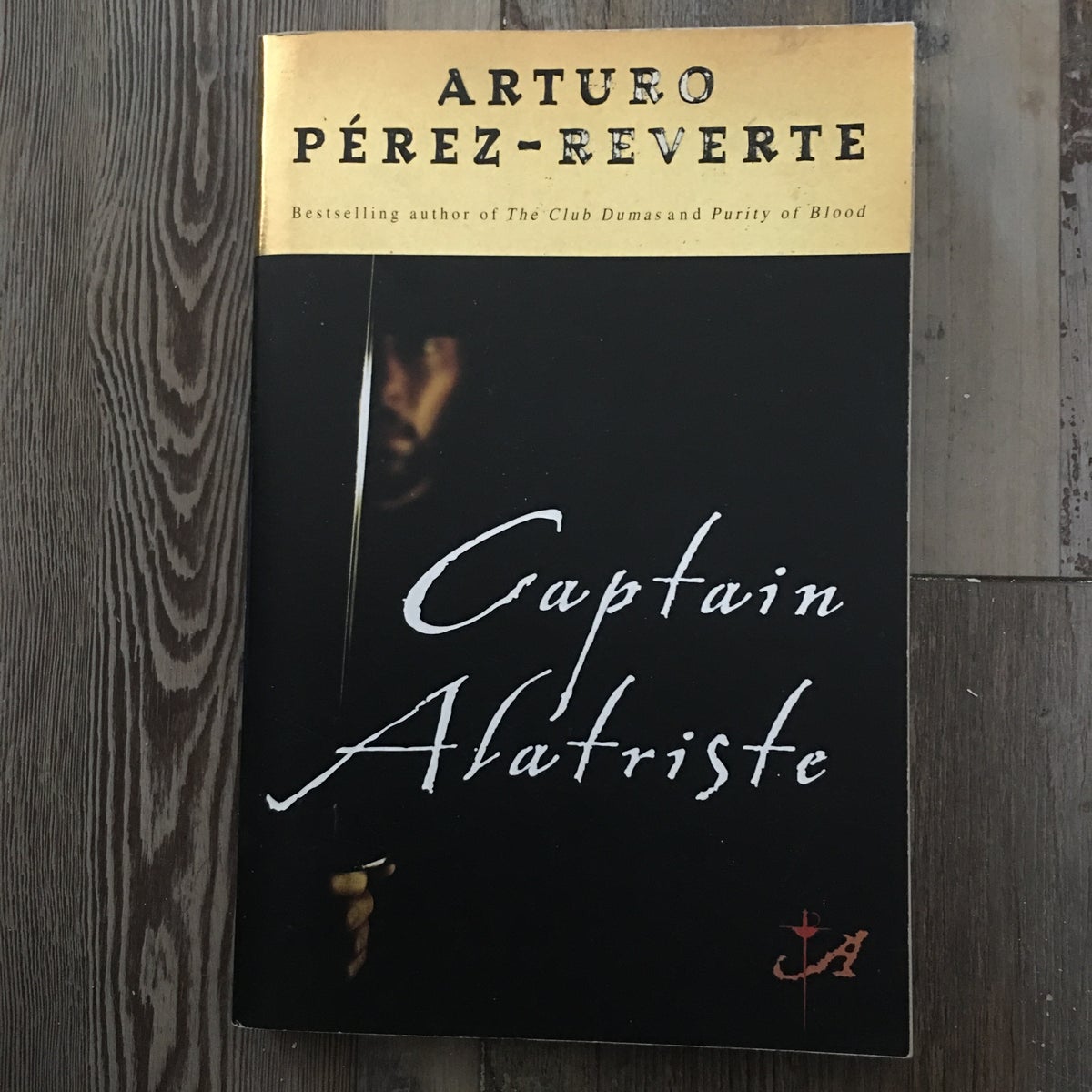 Captain Alatriste by Arturo Pérez-Reverte; Margaret Sayers Peden ...