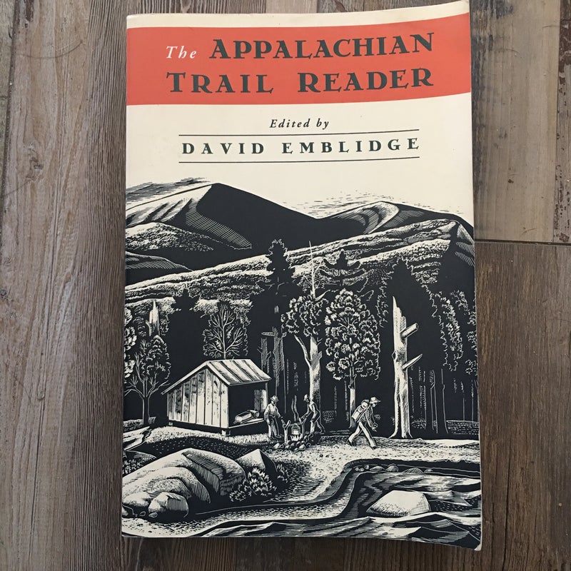 The Appalachian Trail Reader by David Emblidge