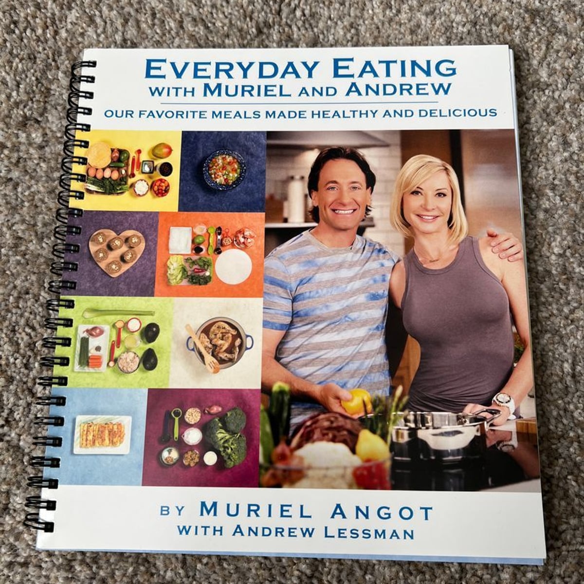 Everyday Eating with Muriel and Andrew by Muriel Angot, Andrew Lessman