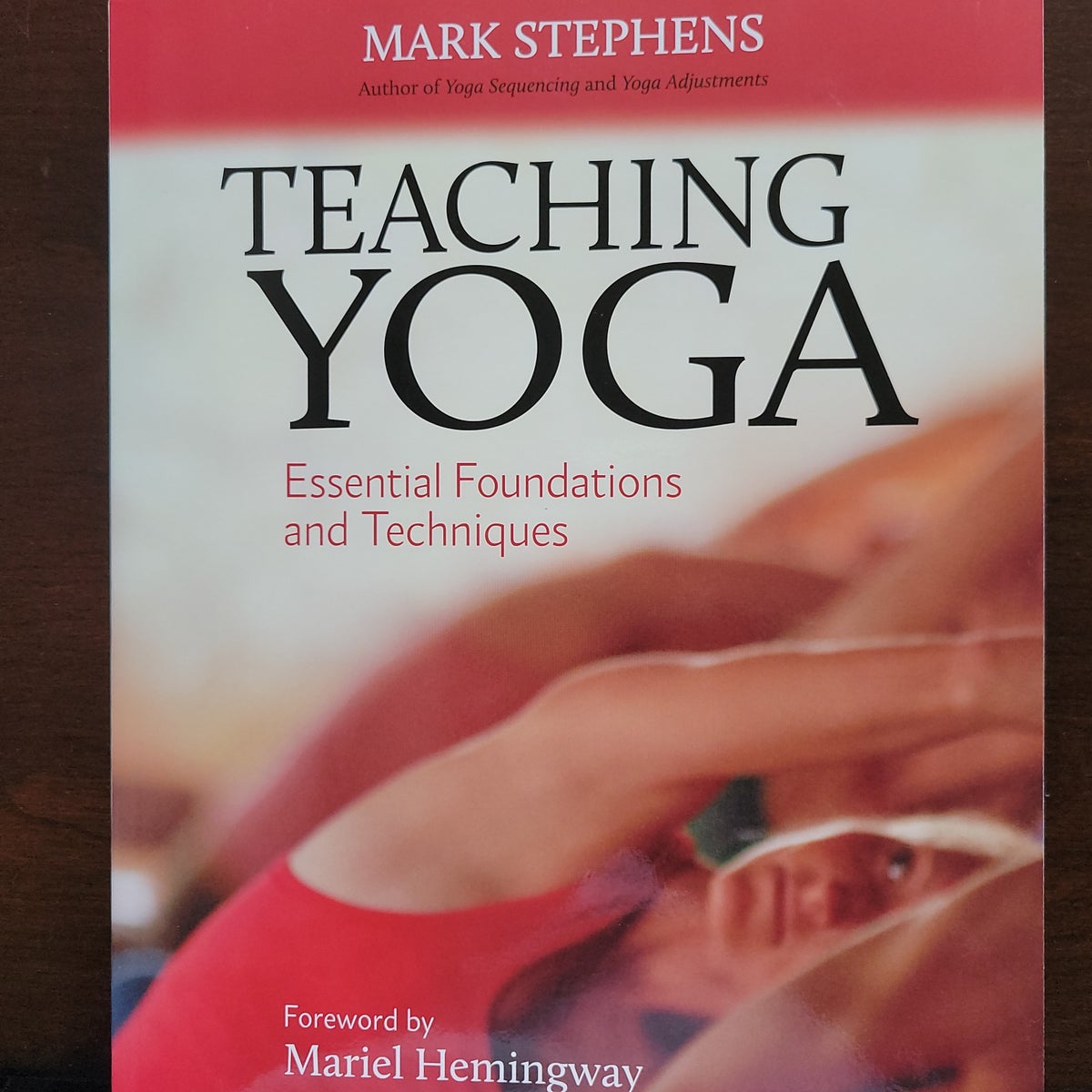 Teaching Yoga by Mark Stephens, Mariel Hemingway