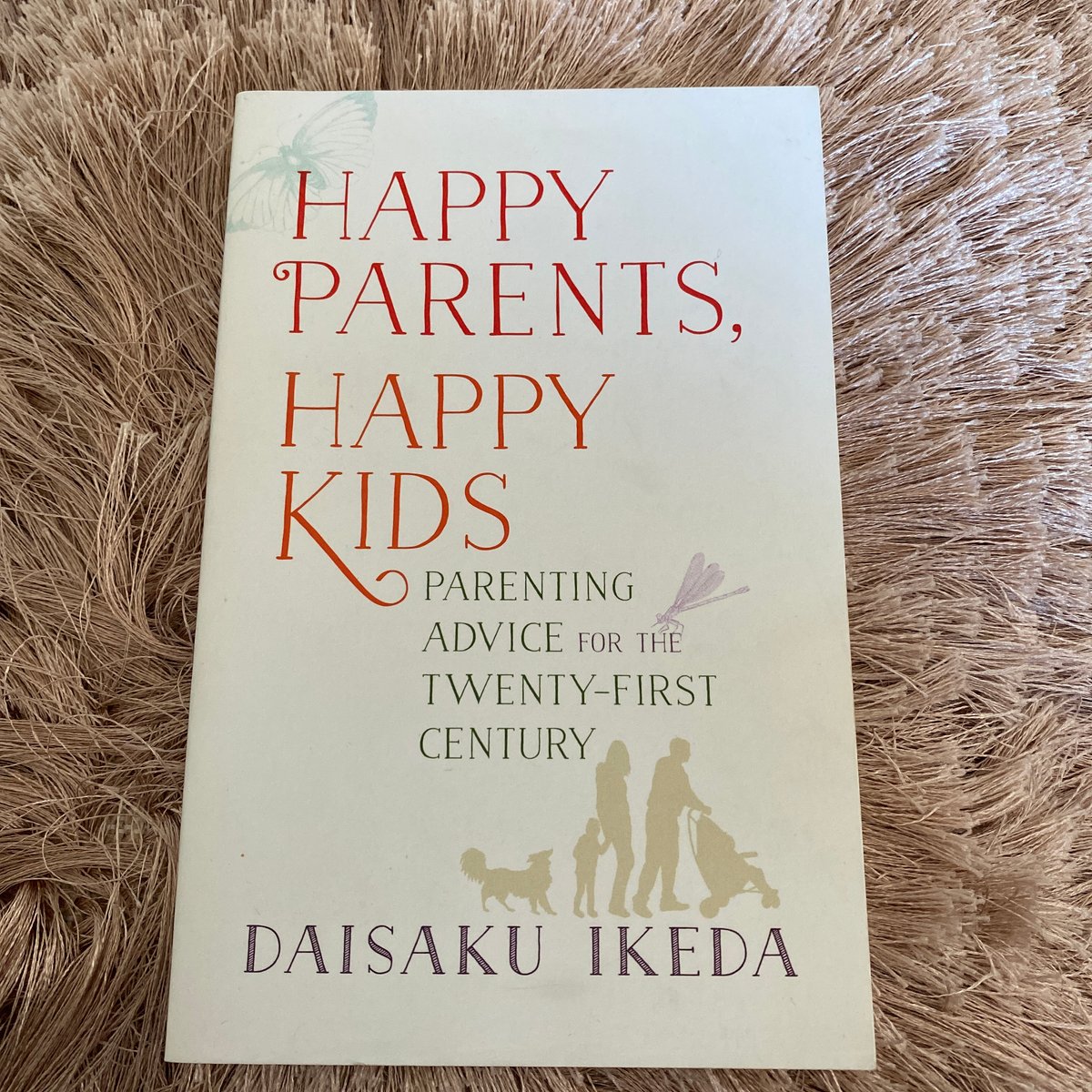 Happy Parents, Happy Kids by Daisaku Ikeda