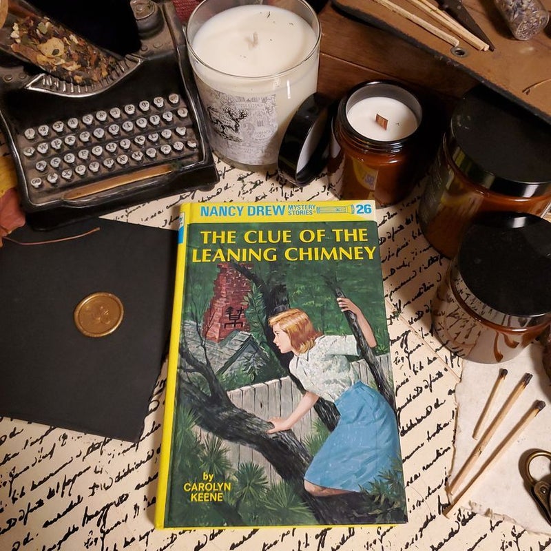 Nancy Drew 26: the Clue of the Leaning Chimney by Carolyn Keene