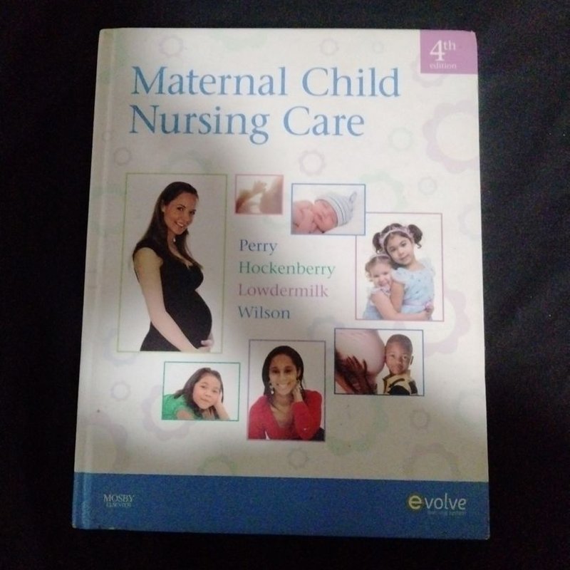 Maternal Child Nursing Care by Donna L. Wong, Shannon E. Perry, Marilyn ...