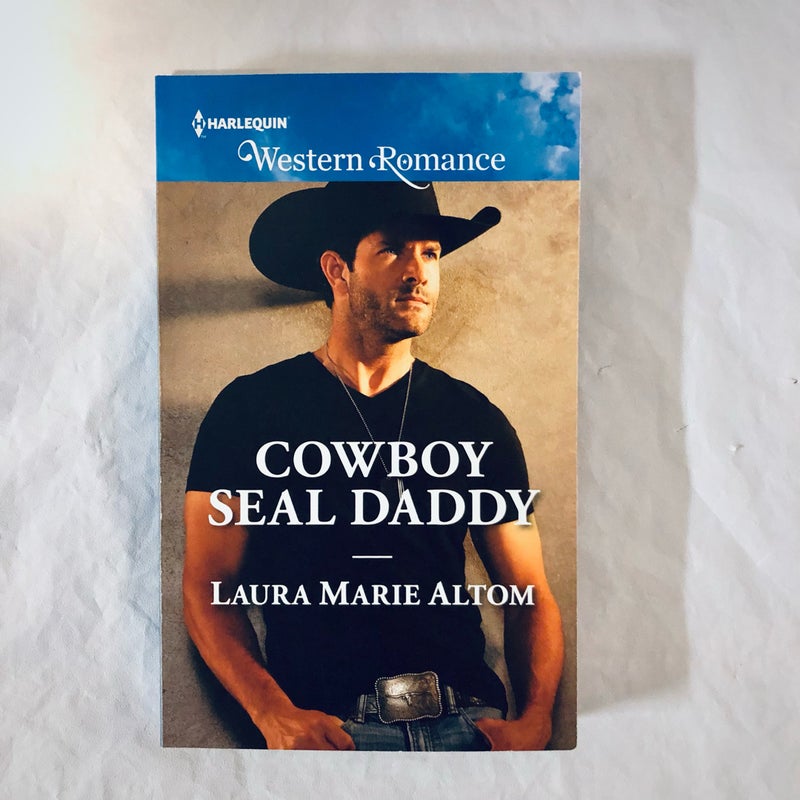 Cowboy SEAL Daddy by Laura Marie Altom