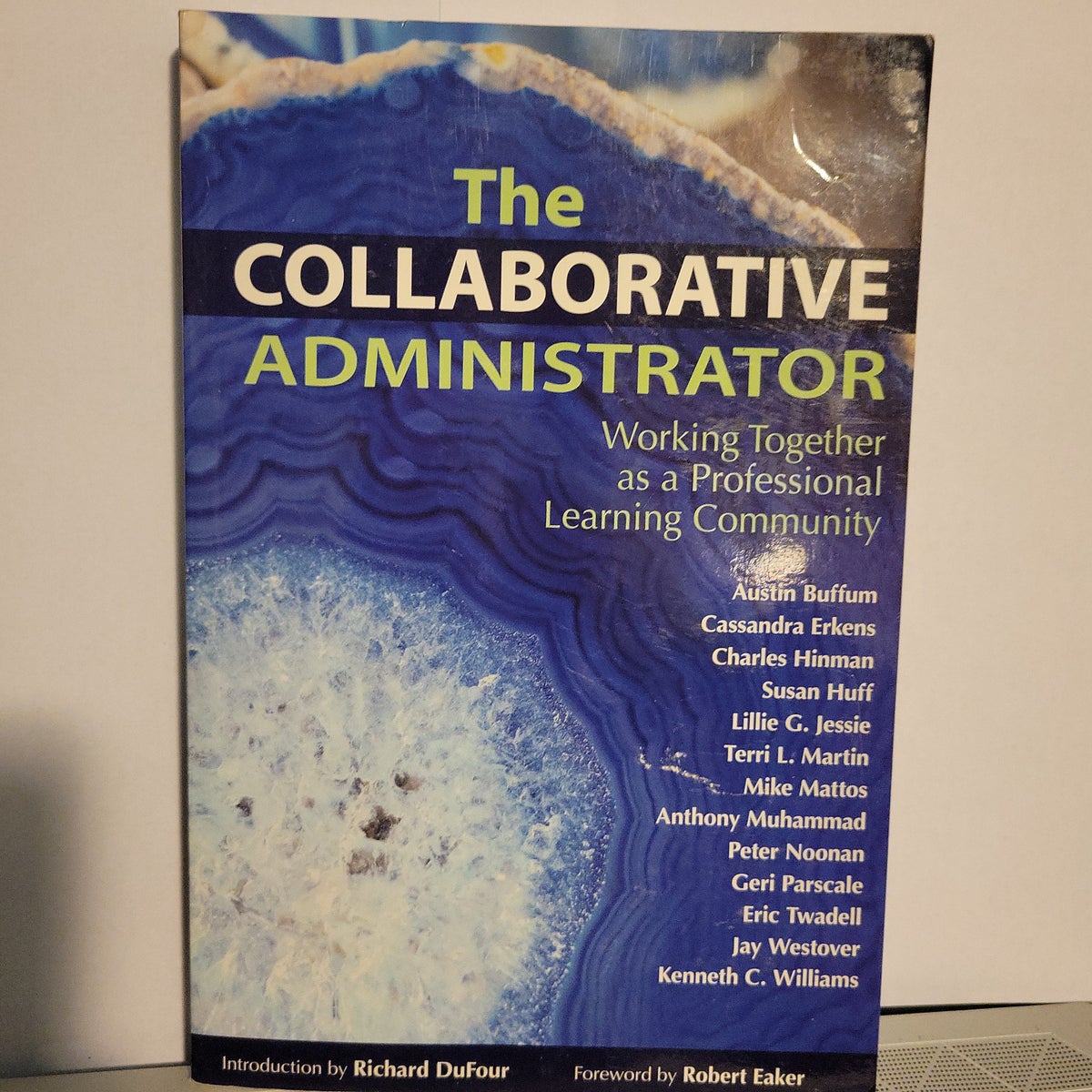 The Collaborative Administrator by Austin Buffum, Cassandra Erkens