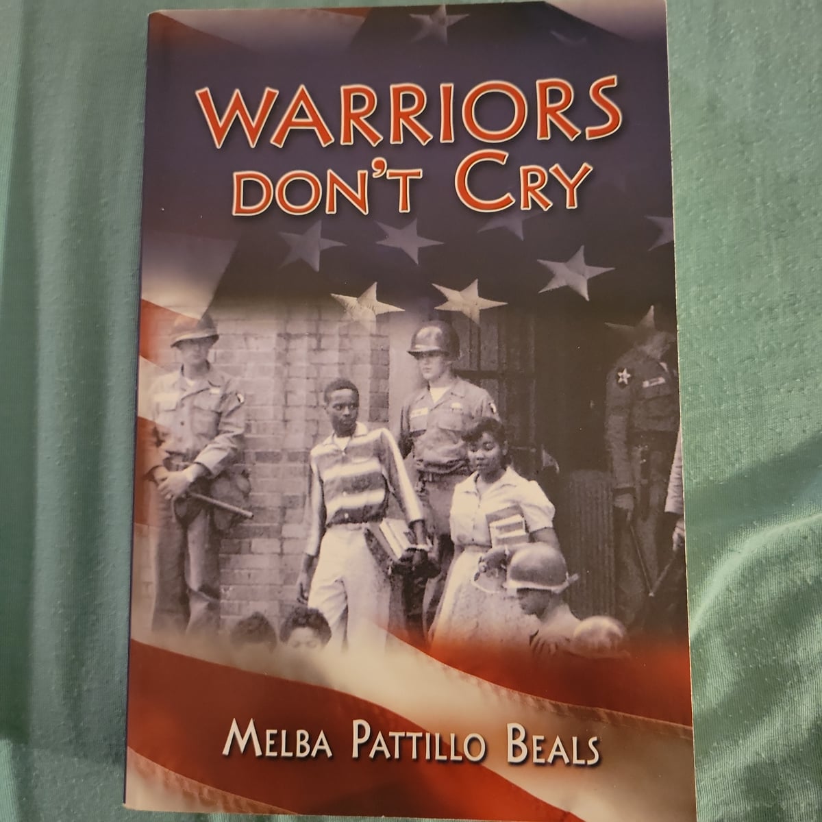 Warriors Don't Cry by Melba Patillo Beals