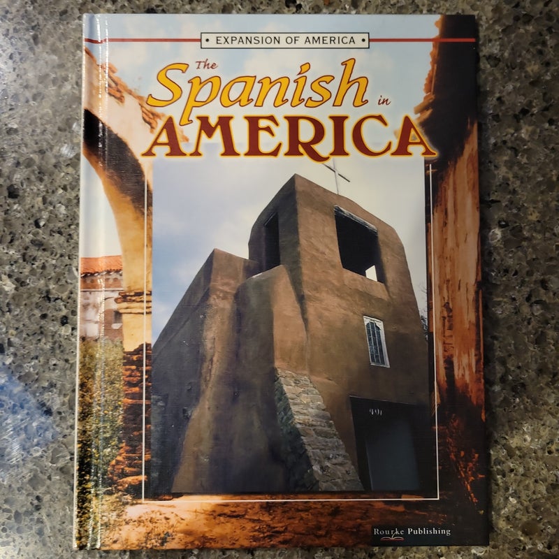 The Spanish in America by Linda Thompson