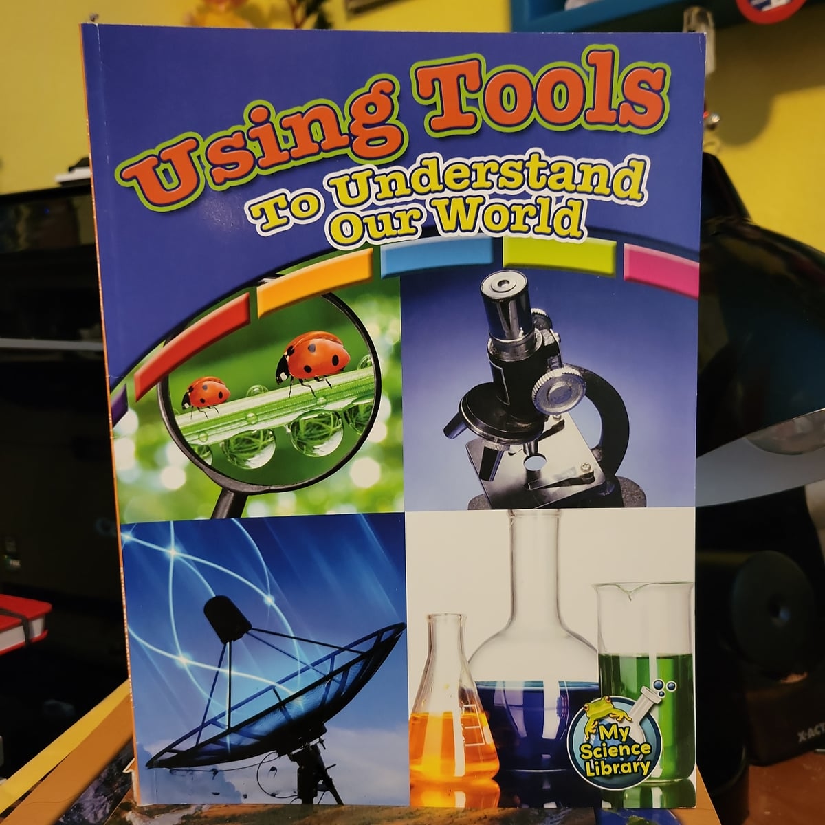 Using Tools to Understand Our World by Kelli Hicks