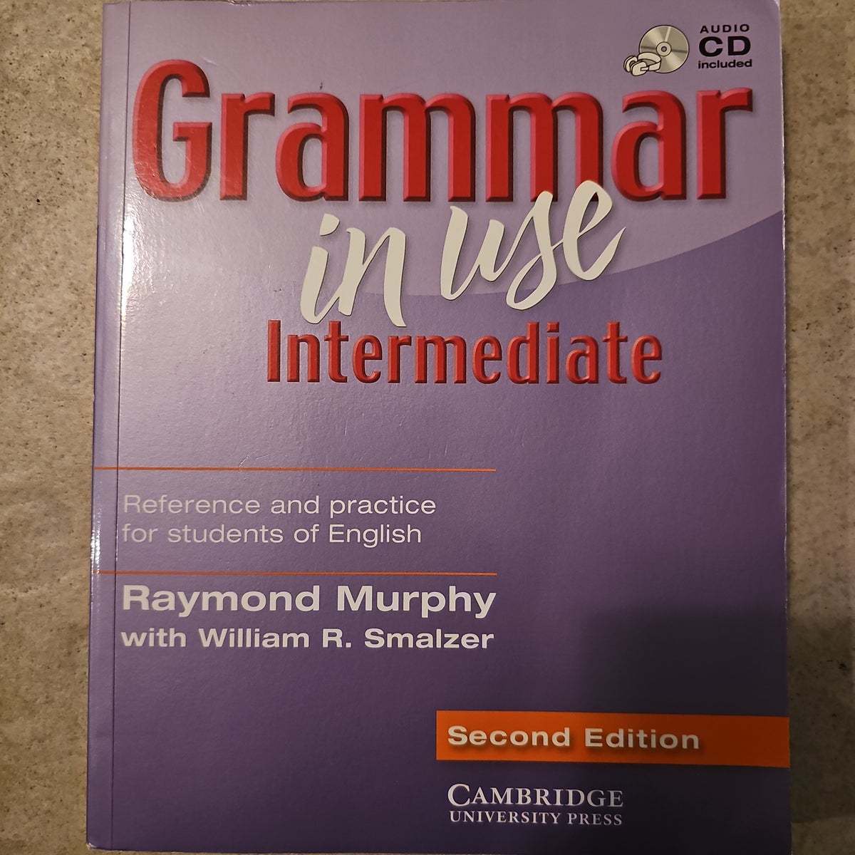 Grammar in Use Intermediate by Raymond Murphy, William R. Smalzer
