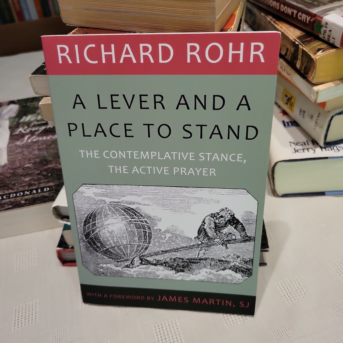 A Lever and a Place to Stand by Richard Rohr