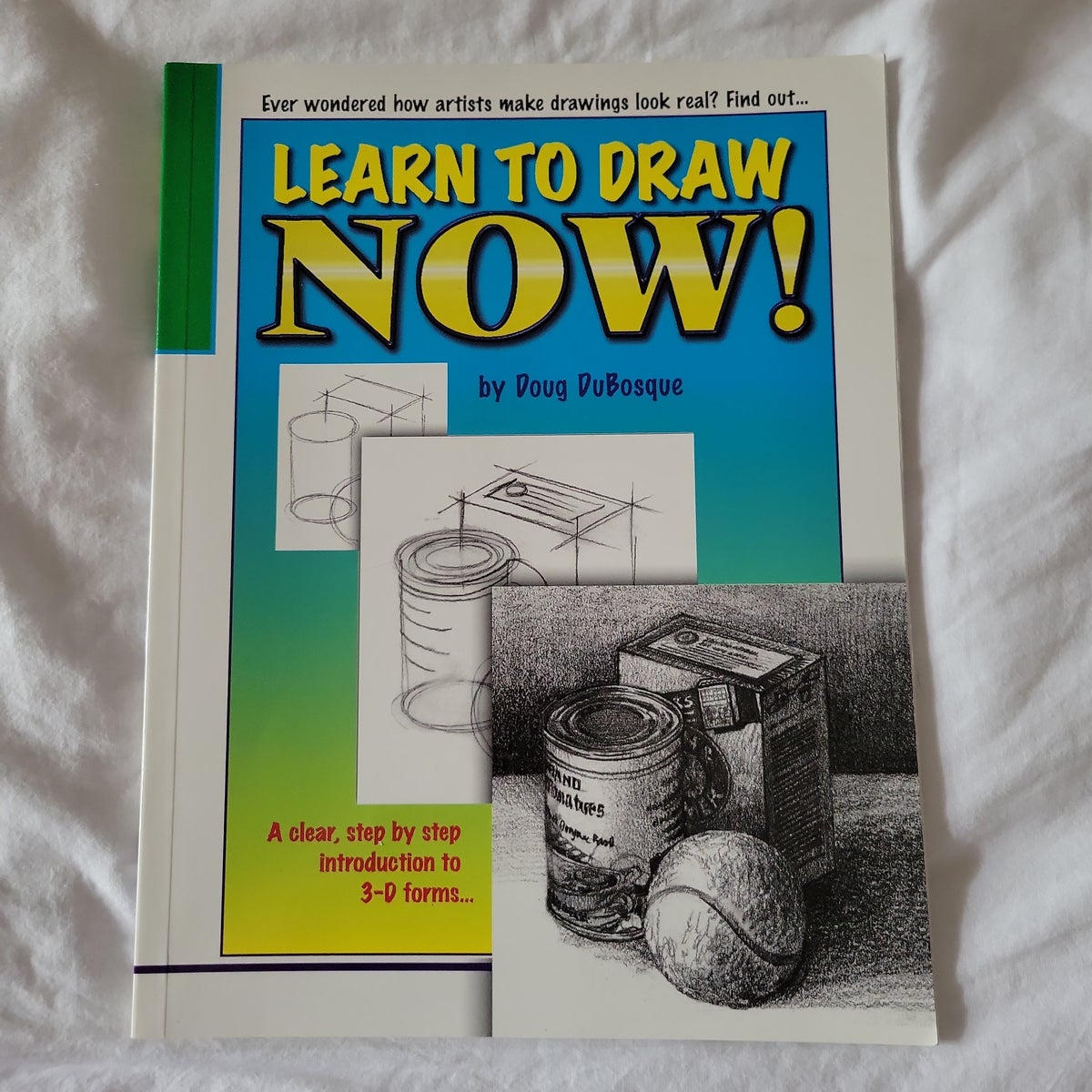 Learn to Draw Now! by Doug DuBosque