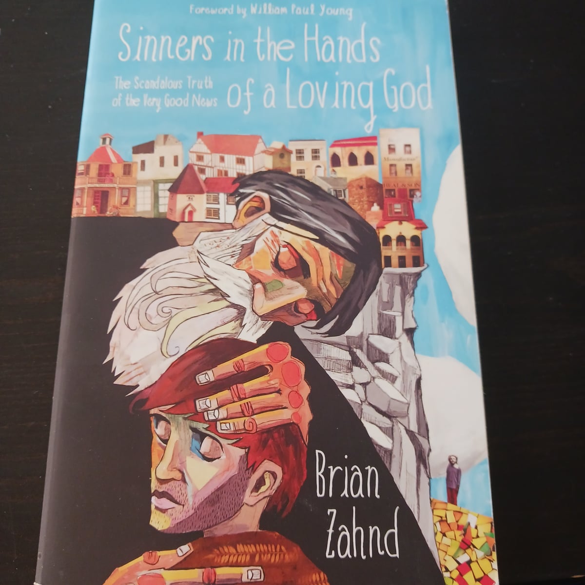 Sinners in the Hands of a Loving God by Brian Zahnd, William Paul Young