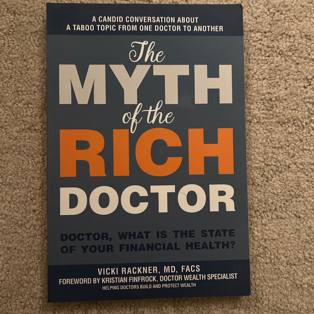 The Myth of the Rich Doctor by Vicki Rackner, Kristian Finfrock