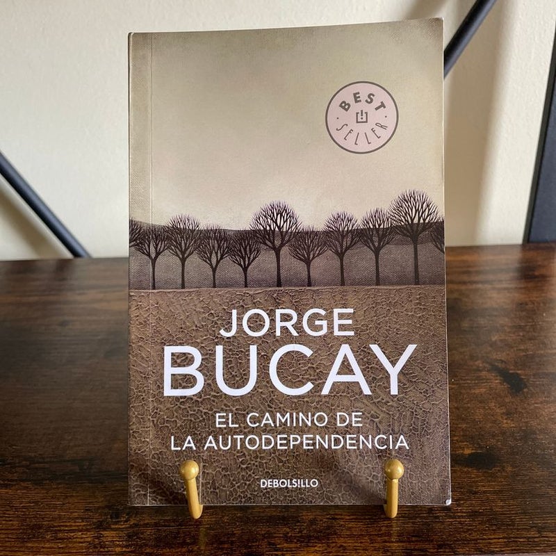 El Camino de la Autodependencia by Jorge Bucay, Paperback | Pangobooks