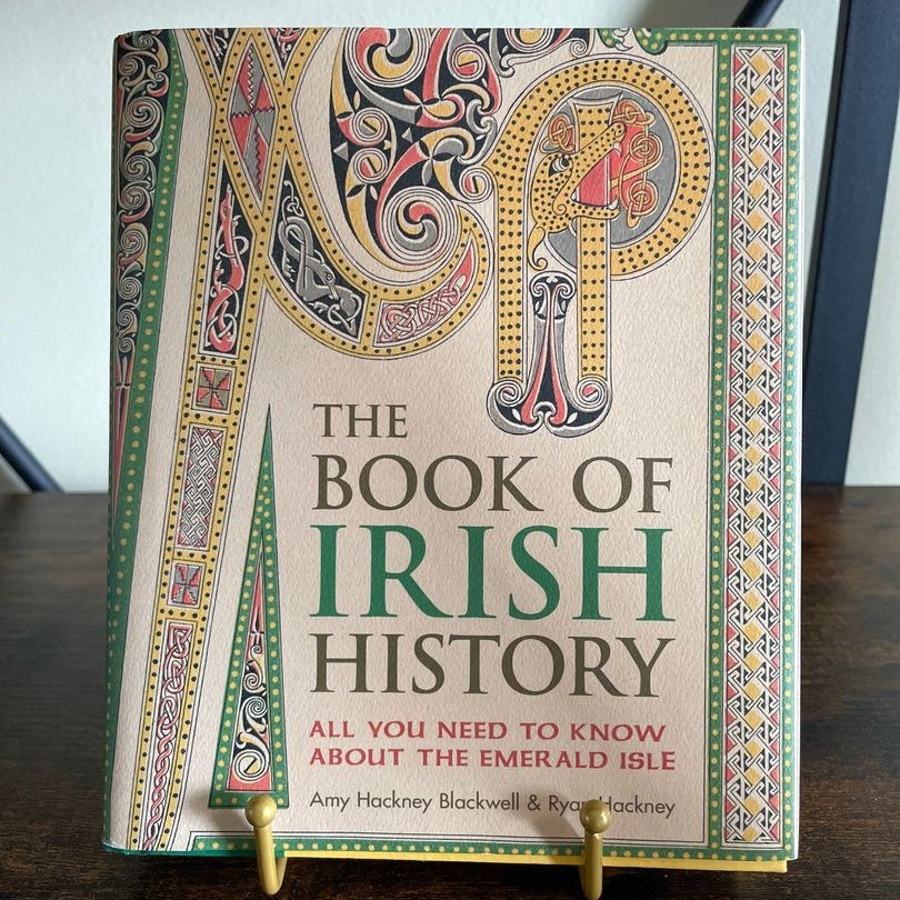 The Book of Irish History by Amy Hackney Blackwell, Ryan Hackney