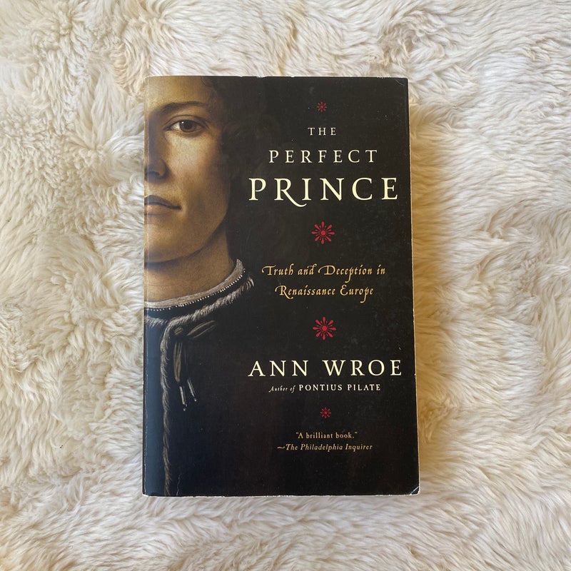 The Perfect Prince by Ann Wroe