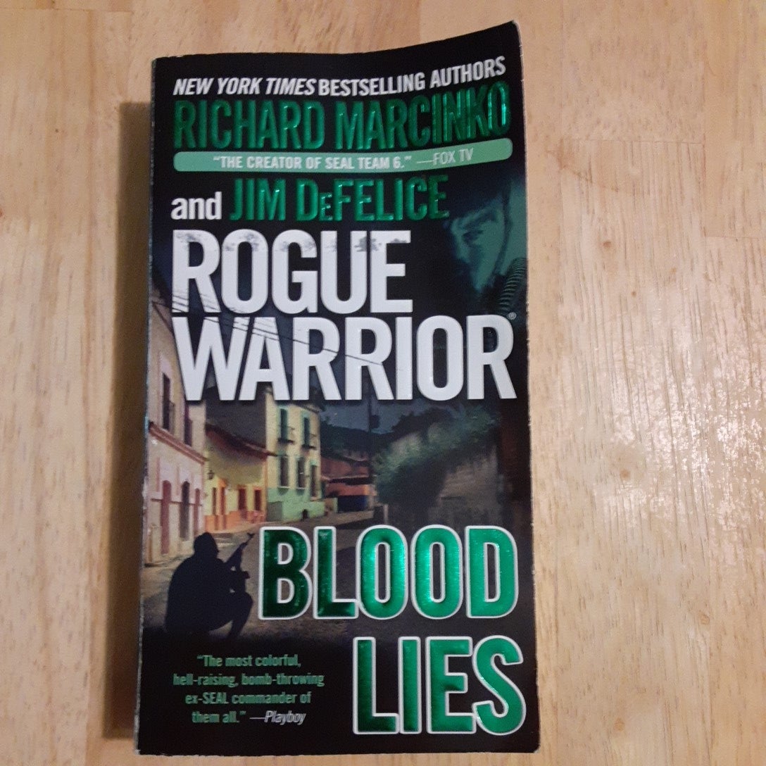 Rogue Warrior: Blood Lies by Richard Marcinko, Jim DeFelice