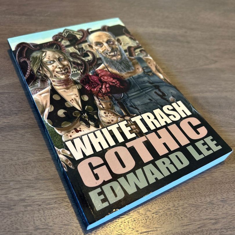 White Trash Gothic by Edward Lee