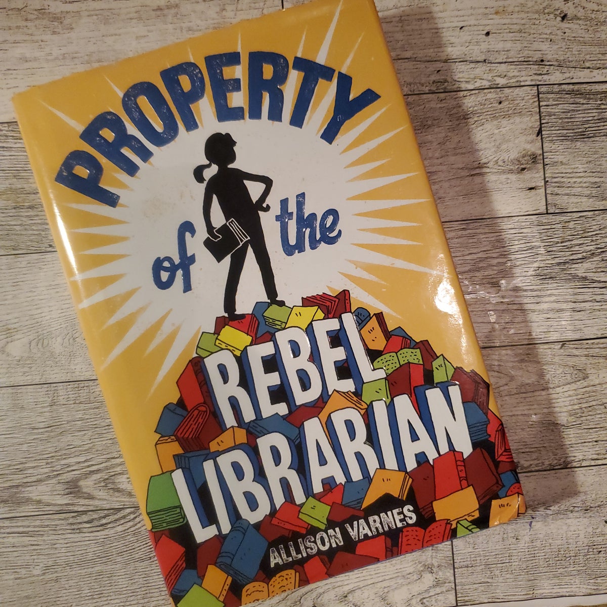Property of the Rebel Librarian by Allison Varnes