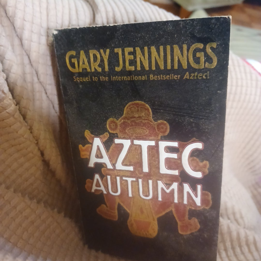 Aztec Autumn by Gary Jennings, Paperback | Pangobooks