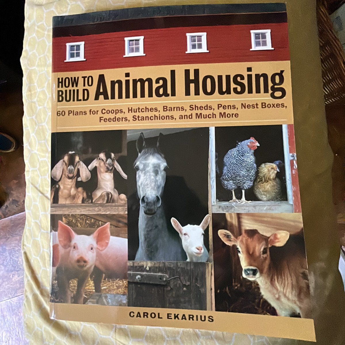 How to Build Animal Housing by Carol Ekarius