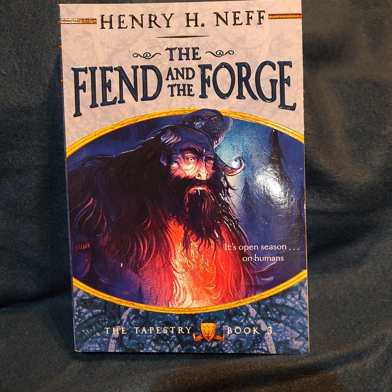 The Fiend and the Forge by Henry H. Neff