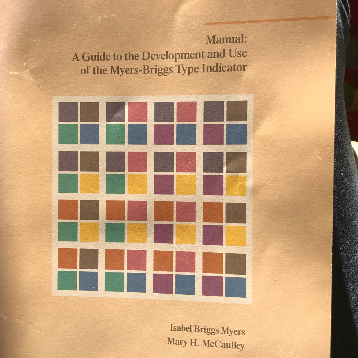 Manual, a Guide to the Development and Use of the Myers-Briggs Type ...