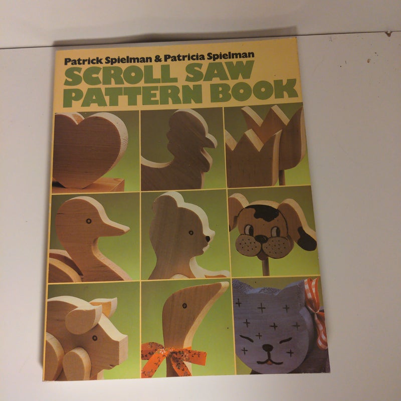 Scroll Saw Pattern Book by Patrick Spielman, Patricia Spielman