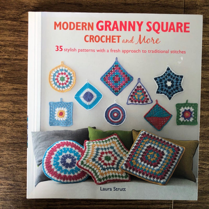 Modern Granny Square Crochet and More by Laura Strutt