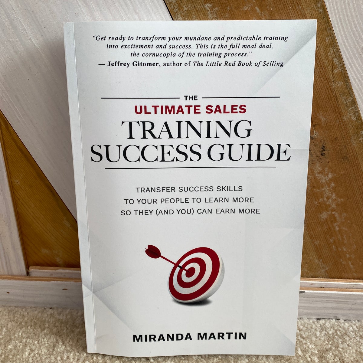 The Ultimate Sales Training Success Guide by Miranda Martin, Jeffrey ...