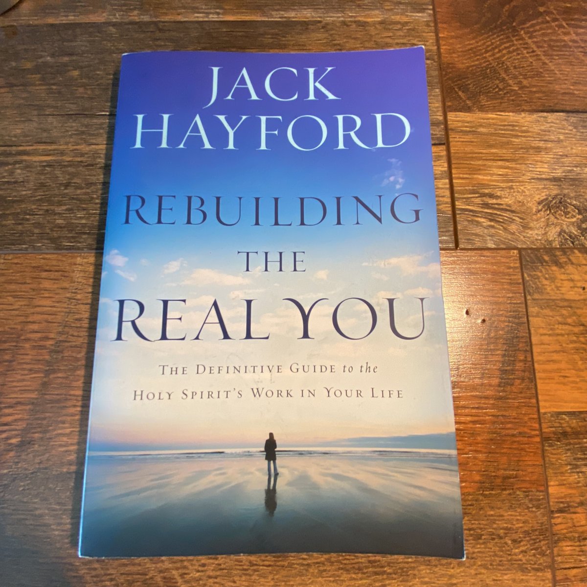 Rebuilding the Real You by Jack W. Hayford, Paperback | Pangobooks