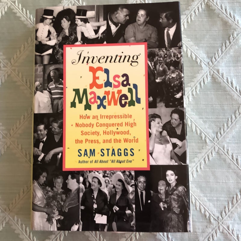 Inventing Elsa Maxwell by Sam Staggs, Hardcover | Pangobooks