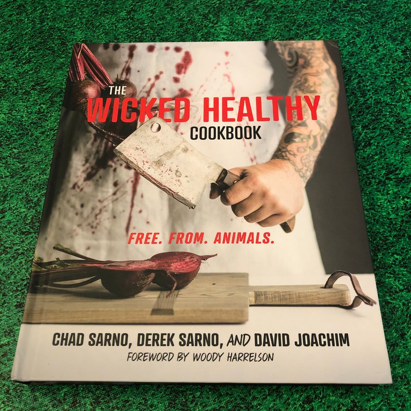 The Wicked Healthy Cookbook by Chad Sarno, Derek Sarno, David Joachim ...