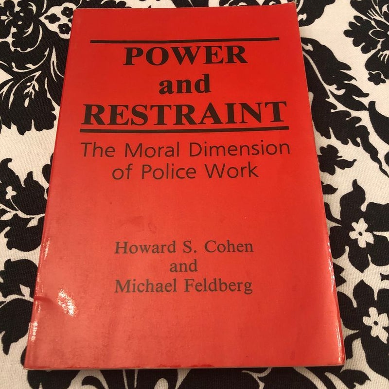 Power and Restraint by Howard S. Cohen
