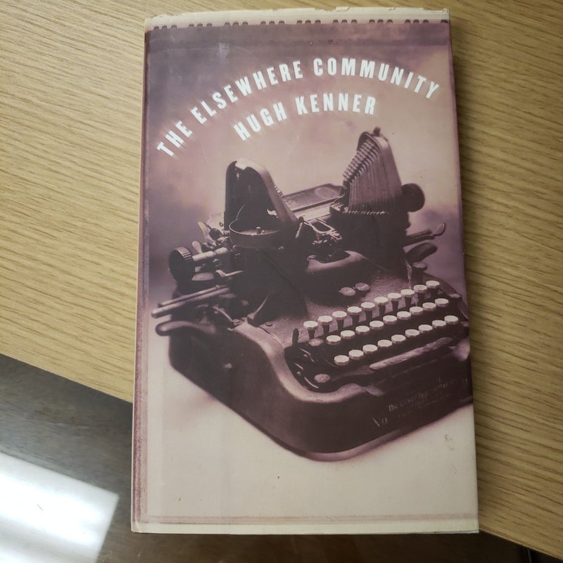 The Elsewhere Community by Hugh Kenner