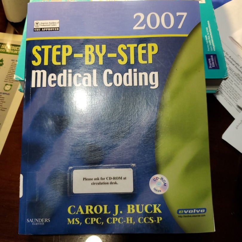 Step-by-Step Medical Coding 2007 by Carol J. Buck