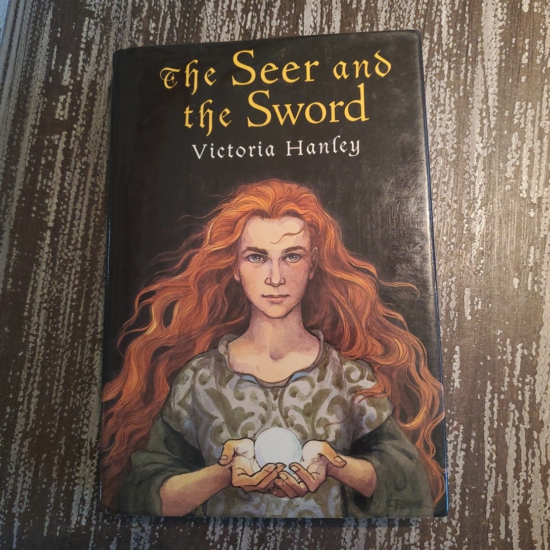 The Seer and the Sword by Victoria Hanley